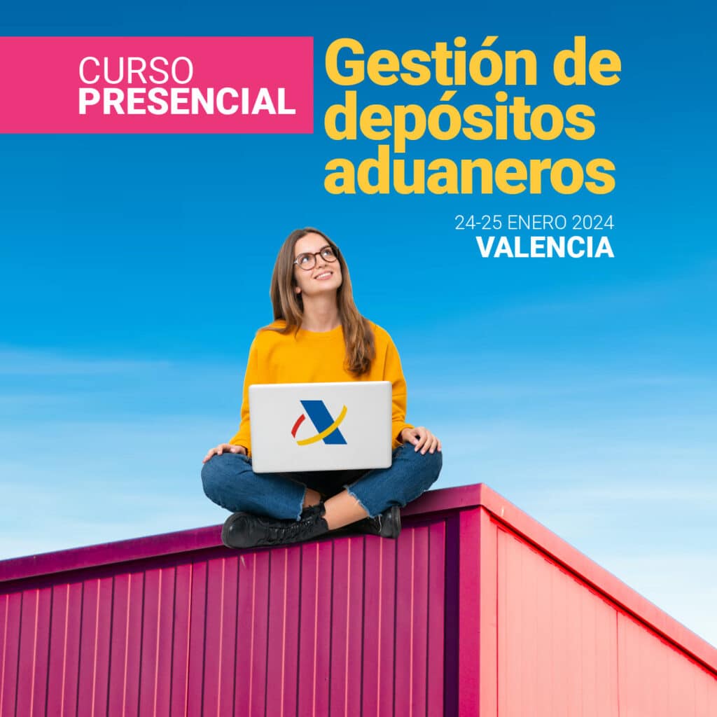 Curso presencial de Gestión de Depósitos Aduaneros en Valencia ...